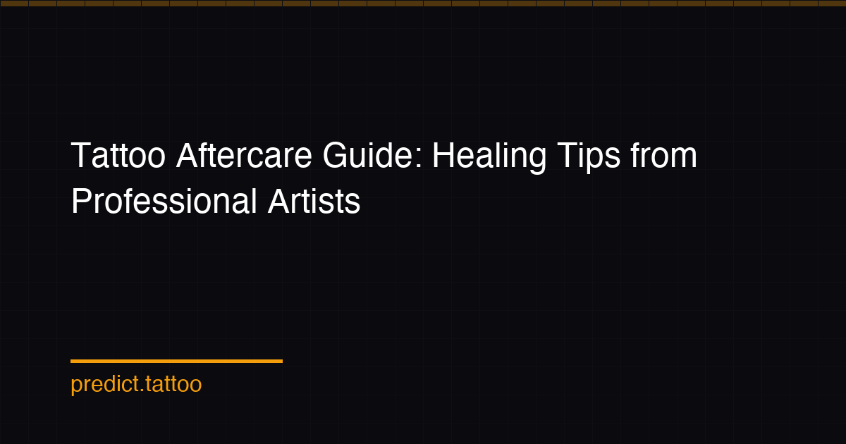 Tattoo Aftercare Guide: Healing Tips from Professional Artists ...
